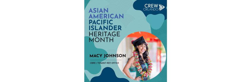 Asian American Pacific Islander Heritage Month - Macy Johnson CREW Orlando