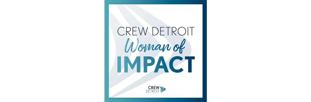 Nominations for the CREW Detroit 2024 Woman of Impact are Now Open ...